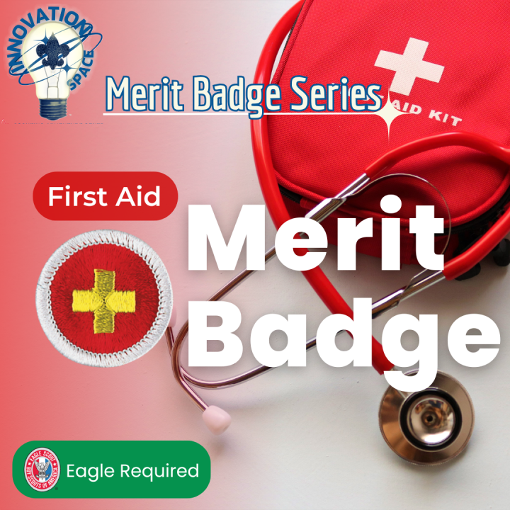 Great Rivers Council - Innovation Space - First Aid Merit Badge 2024