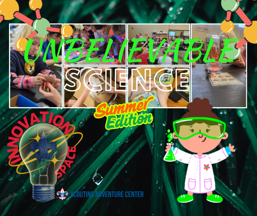 Great Rivers Council - Unbelievable Science Adventures-Summer Edition