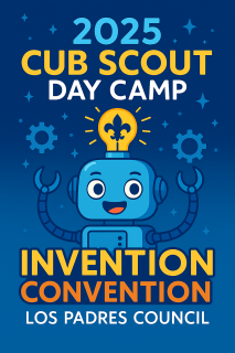Los Padres Council - 2025 Cub Scout Day Camp "Invention Convention"